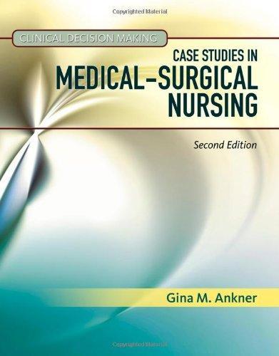 Ebook – Clinical Decision Making Case Studies In Medical Surgical Nursing 2Nd Edition (PDF ...