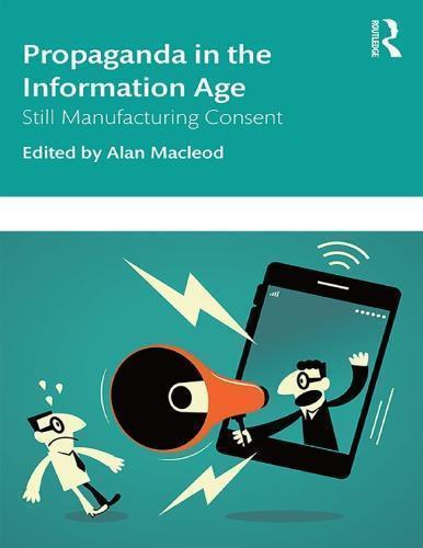 Ebook – Propaganda In The Information Age Still Manufacturing Consent ...