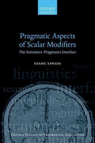 Ebook – Pragmatic Aspects Of Scalar Modifiers The Semantics Pragmatics Interface (PDF Instant ...
